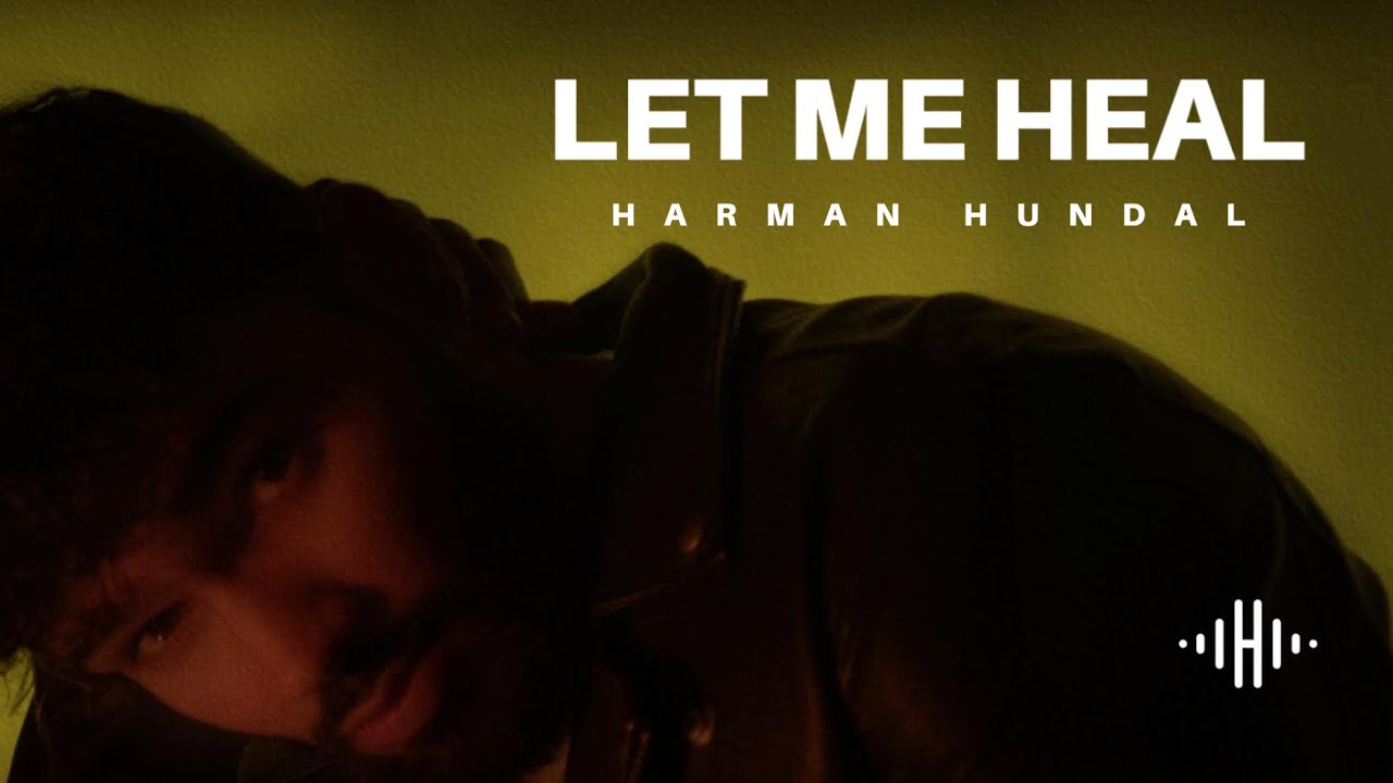 Harman Hundal - Let Me Heal [Official Visualiser] - YouTube