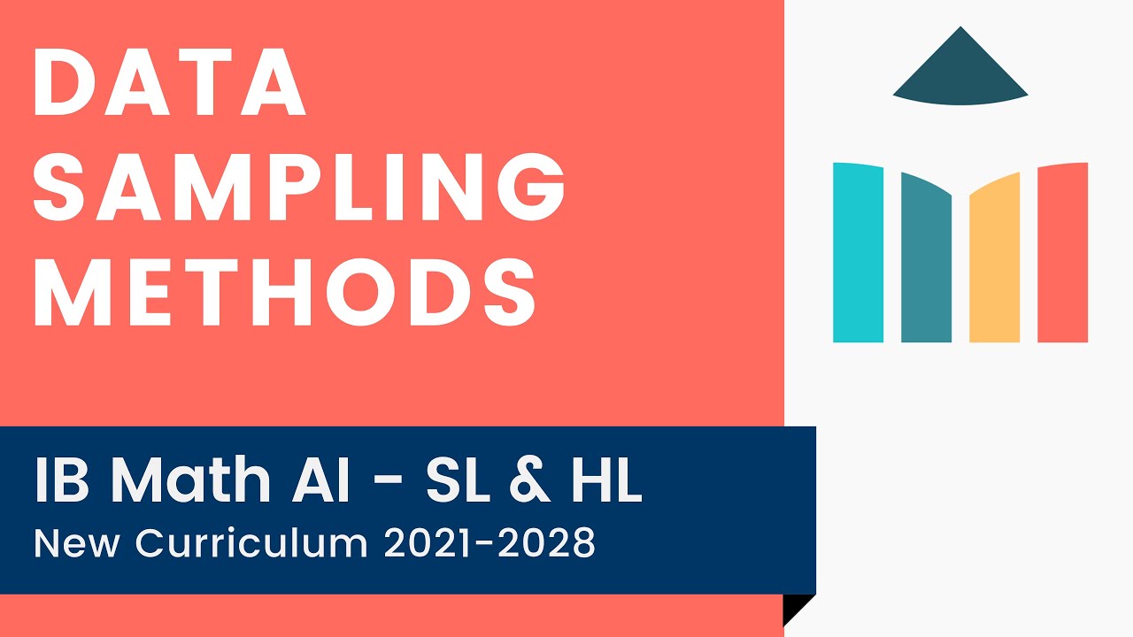 Data Sampling Methods IB Math AI SL HL YouTube data-sampling-methods-ib-math-ai-sl-hl-youtube