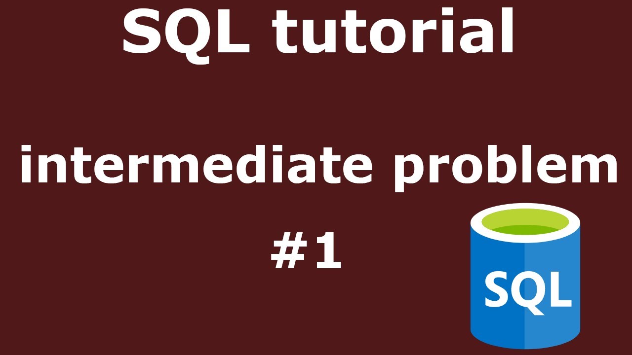 Practice Intermediate SQL problem #1 - YouTube