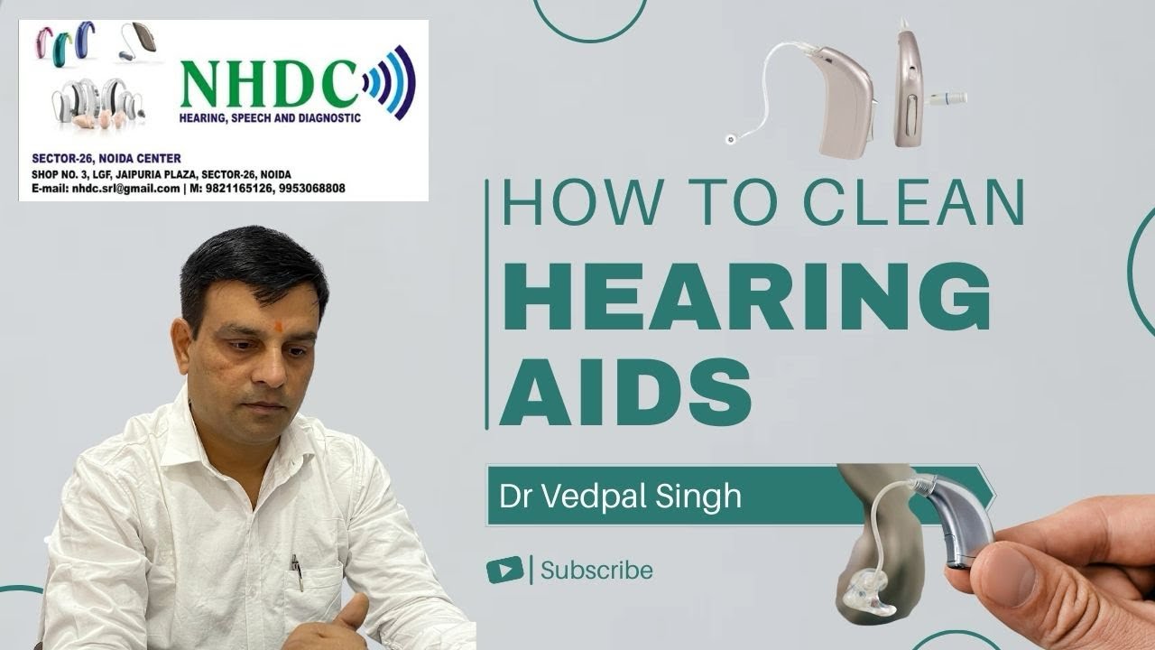 How to Clean Hearing Aids | Easy Tips with Mr. Vedpal Singh | NHDC ...