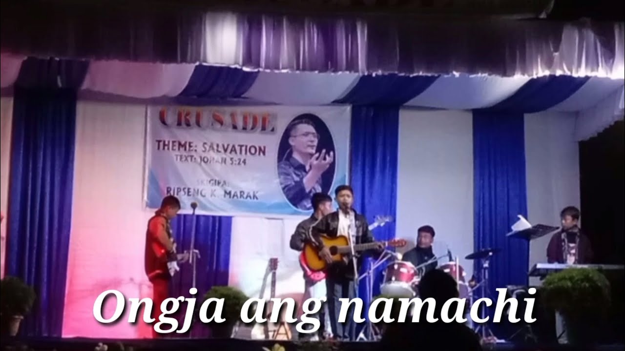 Ongja Ang Namachi || Anchenggre Baptist Church ni chadamberang - YouTube