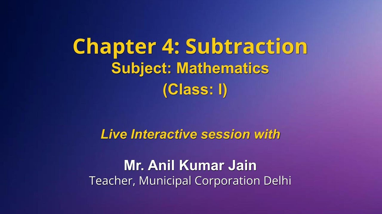 Live Interaction on PMeVIDYA : Chapter 4: Subtraction Subject: Mathematics Class: I - YouTube