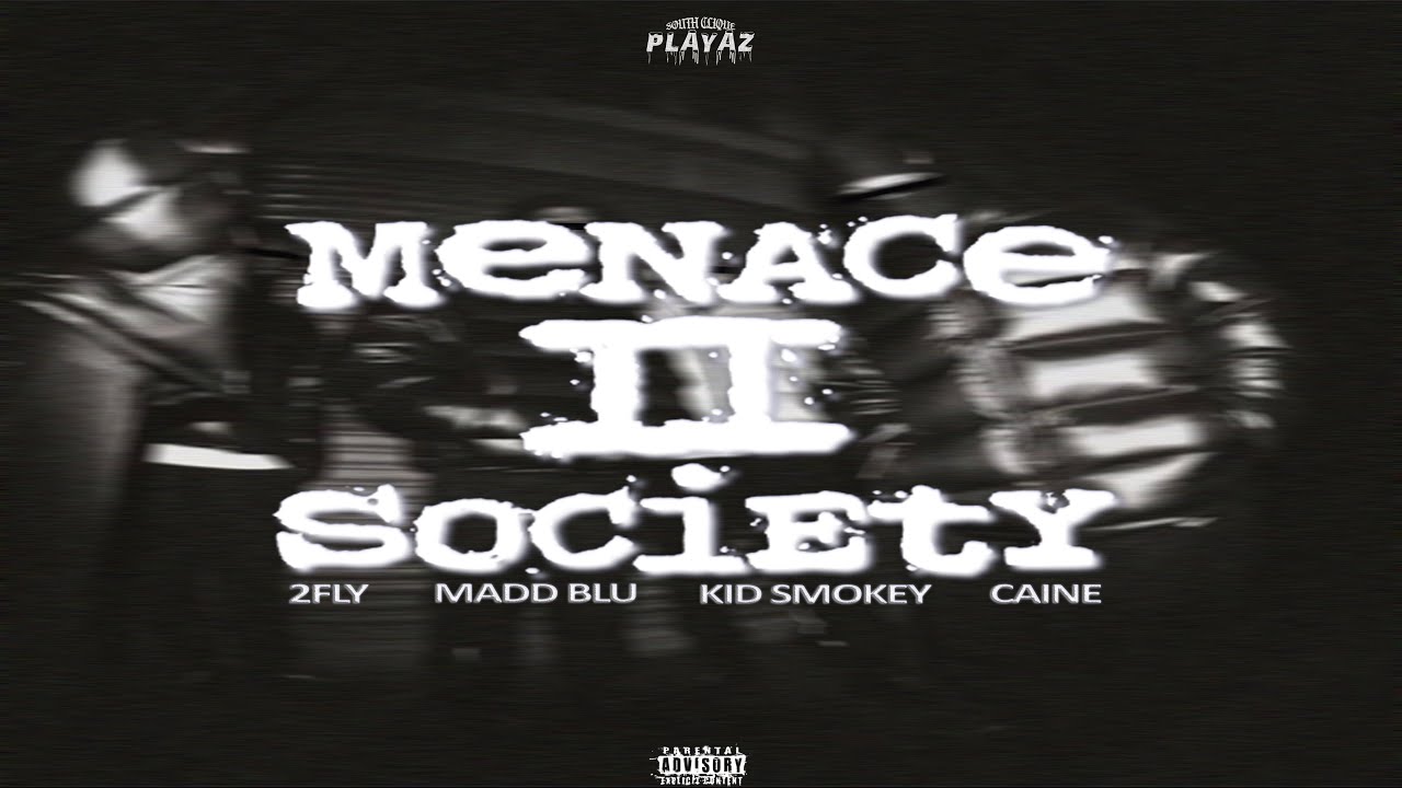 Caine Conway - MENACE 2 SOCIETY feat. 2FLY, Madd Blu & Kid Smokey ...