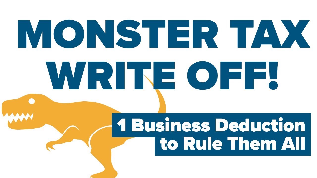 MONSTER TAX WRITE OFF - #1 Business Write off to Rule Them All! - YouTube