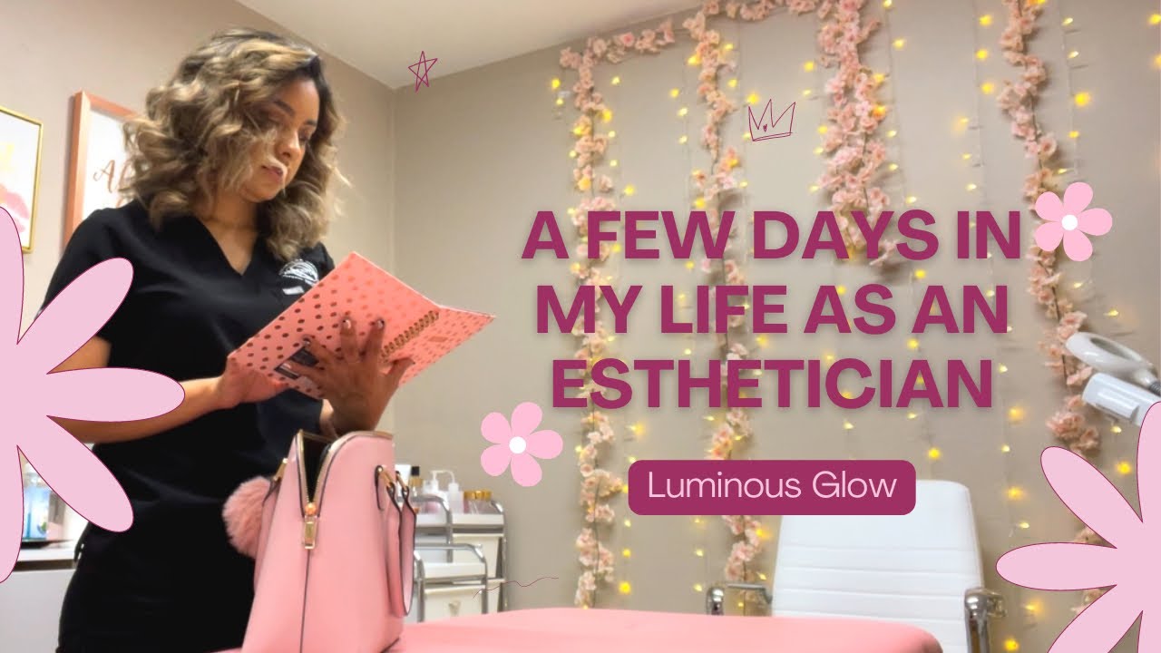 A Few days in my Life as a Solo Esthetician | DAY IN THE LIFE OF AN ...