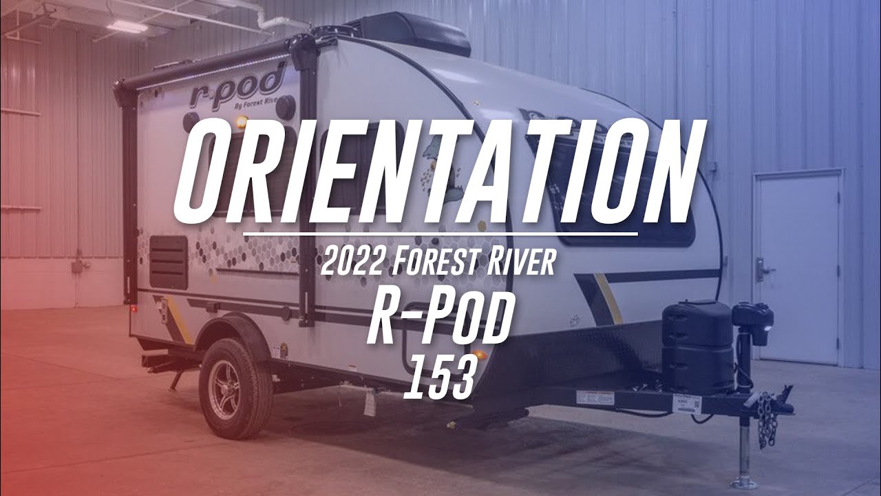 2022 Forest River R-Pod 153 Orientation - YouTube