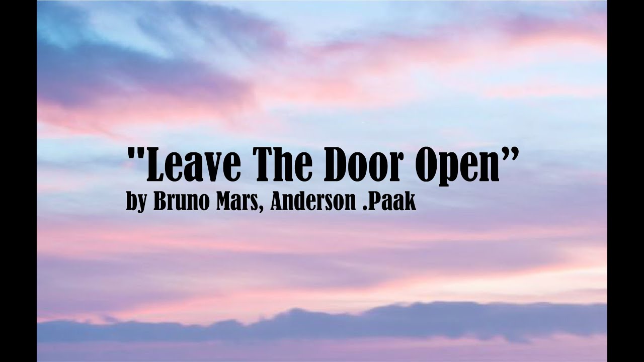 Leave the door open (Lyrics) - By Bruno Mars, Anderson .Paak - YouTube