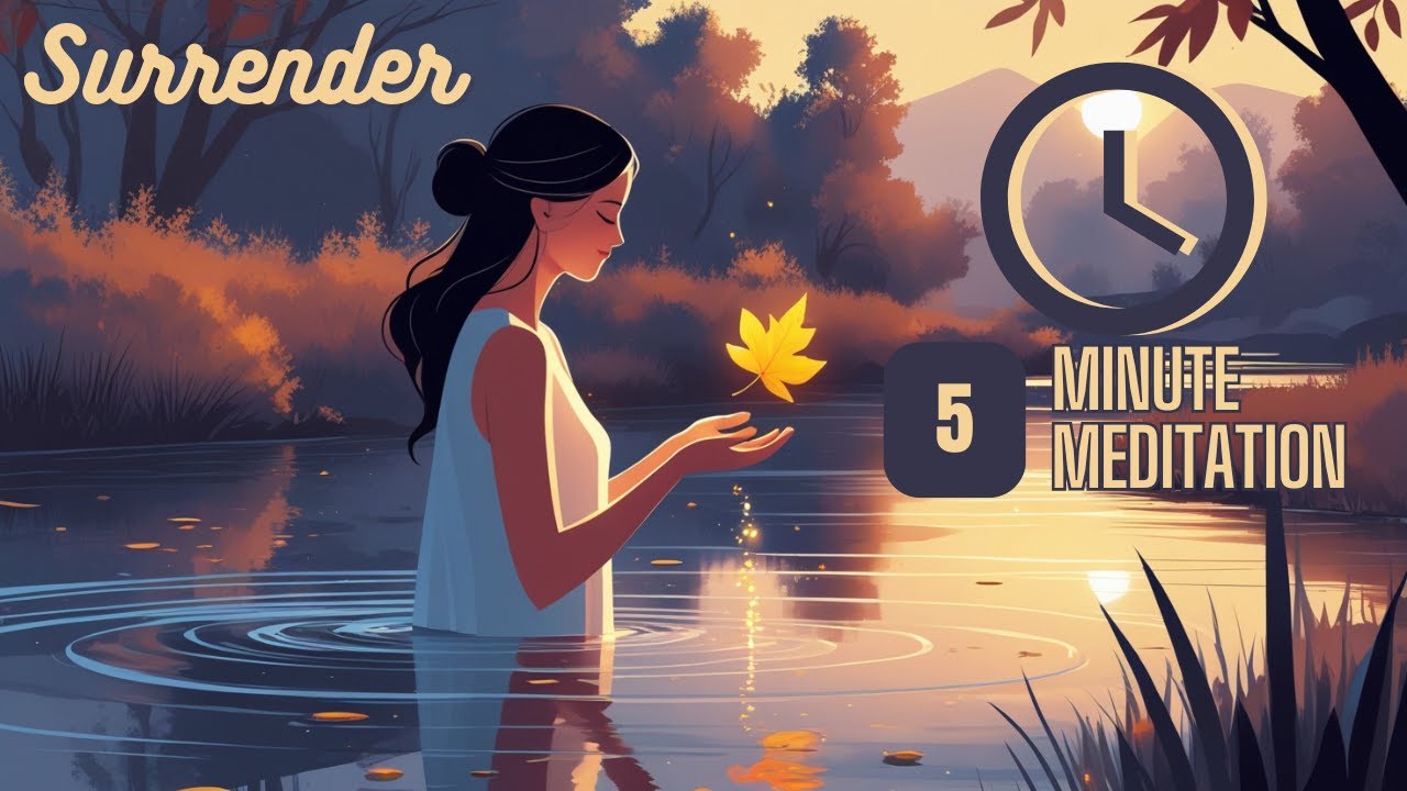 5-Minute Meditation for Surrender | Trust What’s Unfolding & Let Go of ...