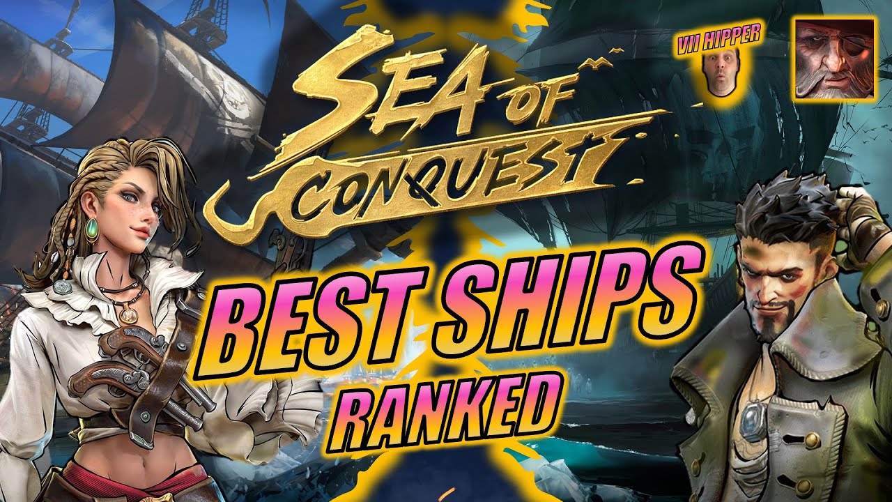 Sea of Conquest - Best Ships Ranked! (Guide #50) - YouTube