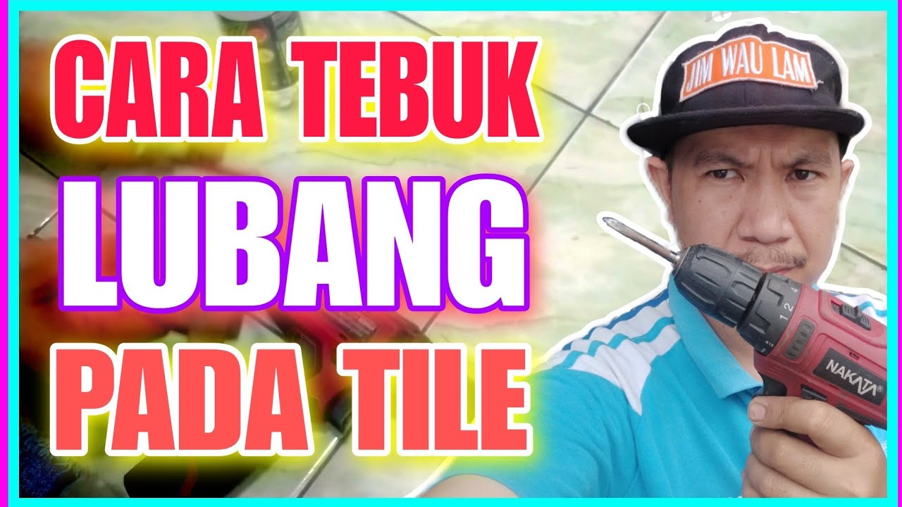 Cara Tebuk Lubang Pada Tile - YouTube