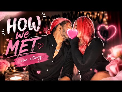 HOW WE MET *STORYTIME* !!