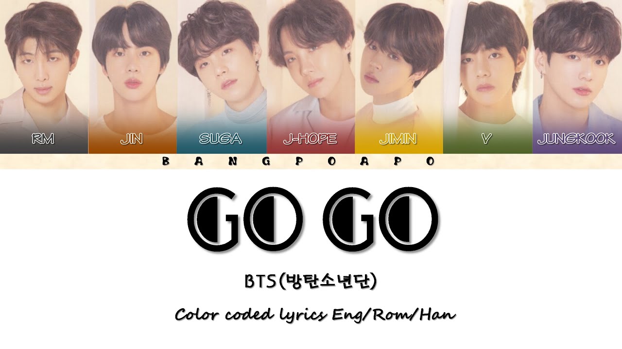 Bts 방탄소년단 Go Go Color Coded Lyrics Eng Rom Han Youtube