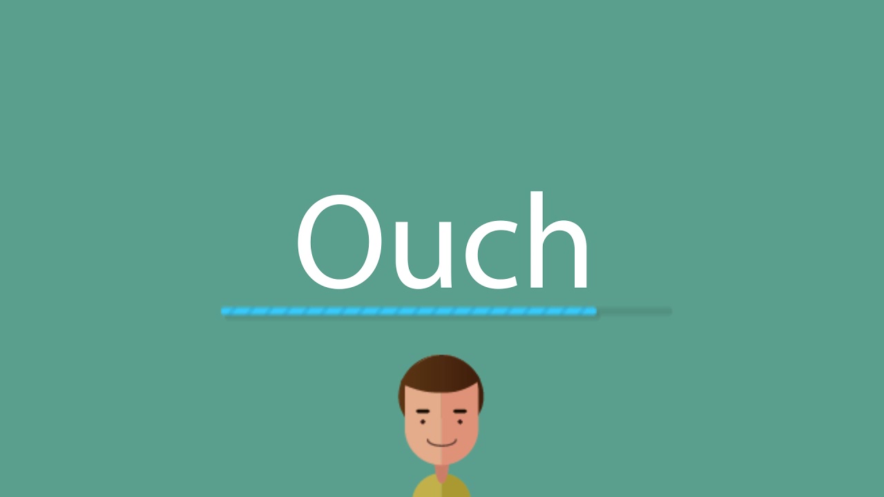 How to say Ouch - YouTube