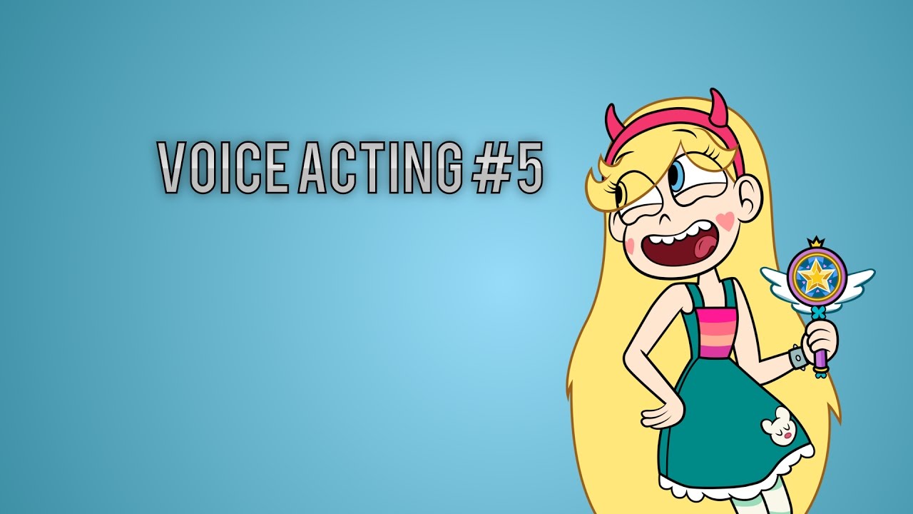 Voice Acting #5 | Star Butterfly - YouTube