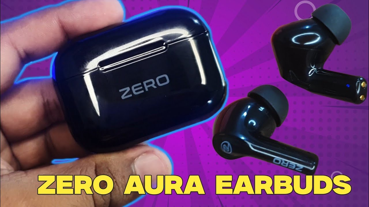 Zero Lifestyle Aura Earbuds|Best Aerbuds under 4000 |ENC |Soper bass ...