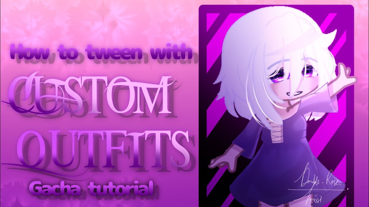 How to tween with custom outfits 💖 ll Gacha tutorial ll +bonus for ...