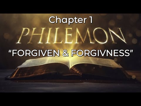 Philemon 1 | Forgiven & Forgiveness - YouTube