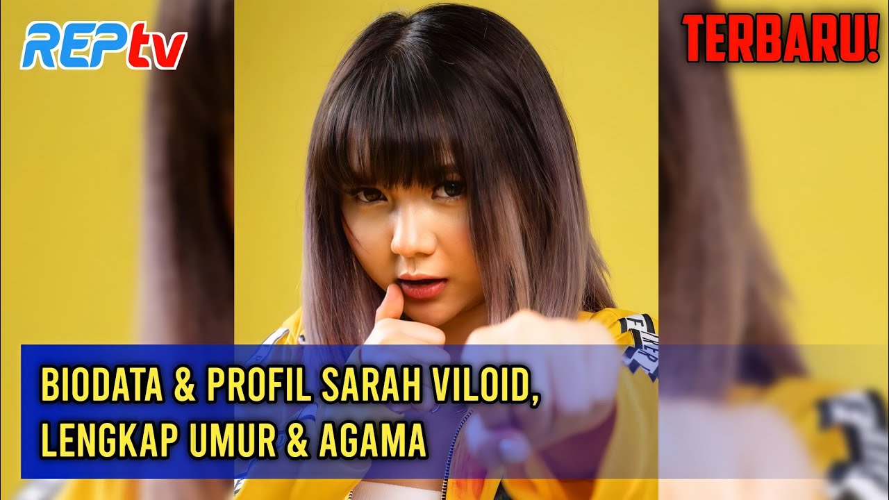 TERBARU! Biodata & Profil Sarah Viloid, Lengkap Umur & Agama - YouTube