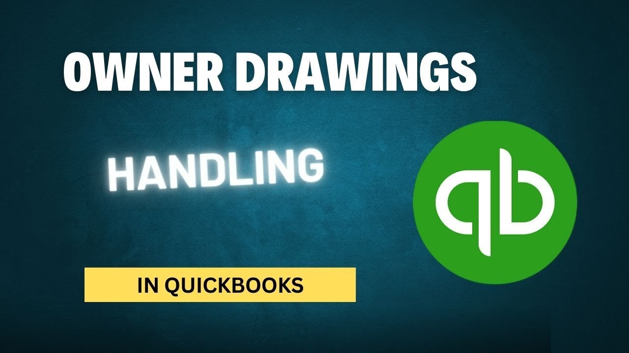 How to Handle Owner Drawings in QuickBooks Desktop - YouTube