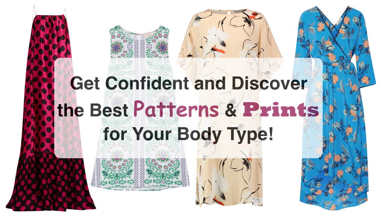 Get Confident and Discover the Best Patterns and Prints for Your Body ...