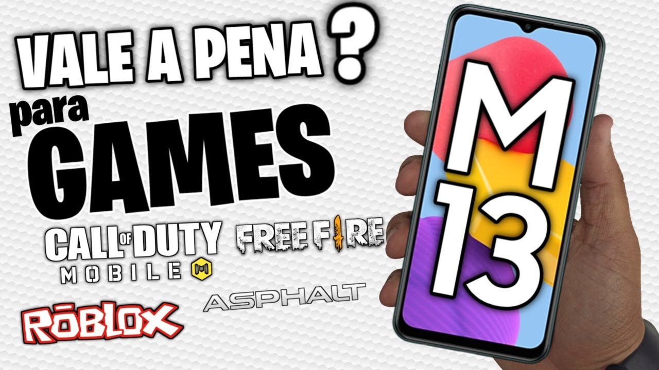 GALAXY M13 VALE A PENA PRA JOGOS? TESTE DE ROBLOX - FREE FIRE - CALL OF ...
