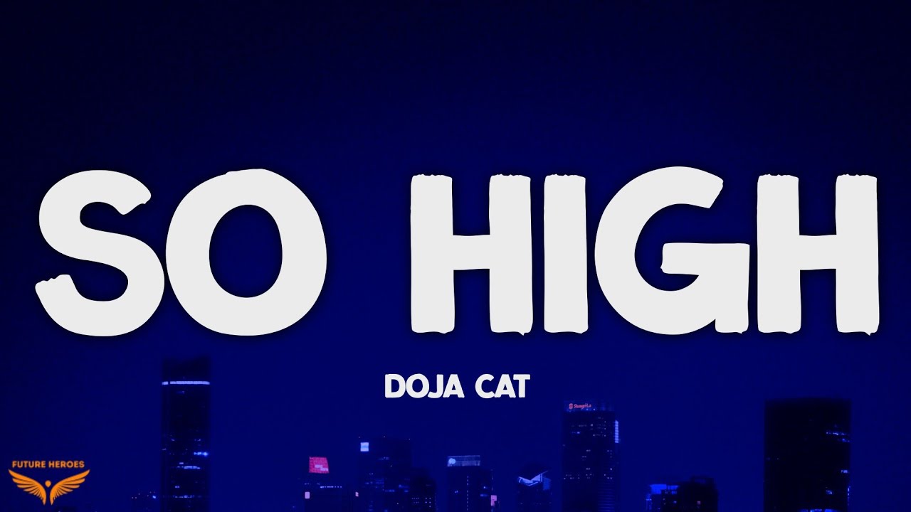 Doja Cat - So High (Lyrics) - YouTube