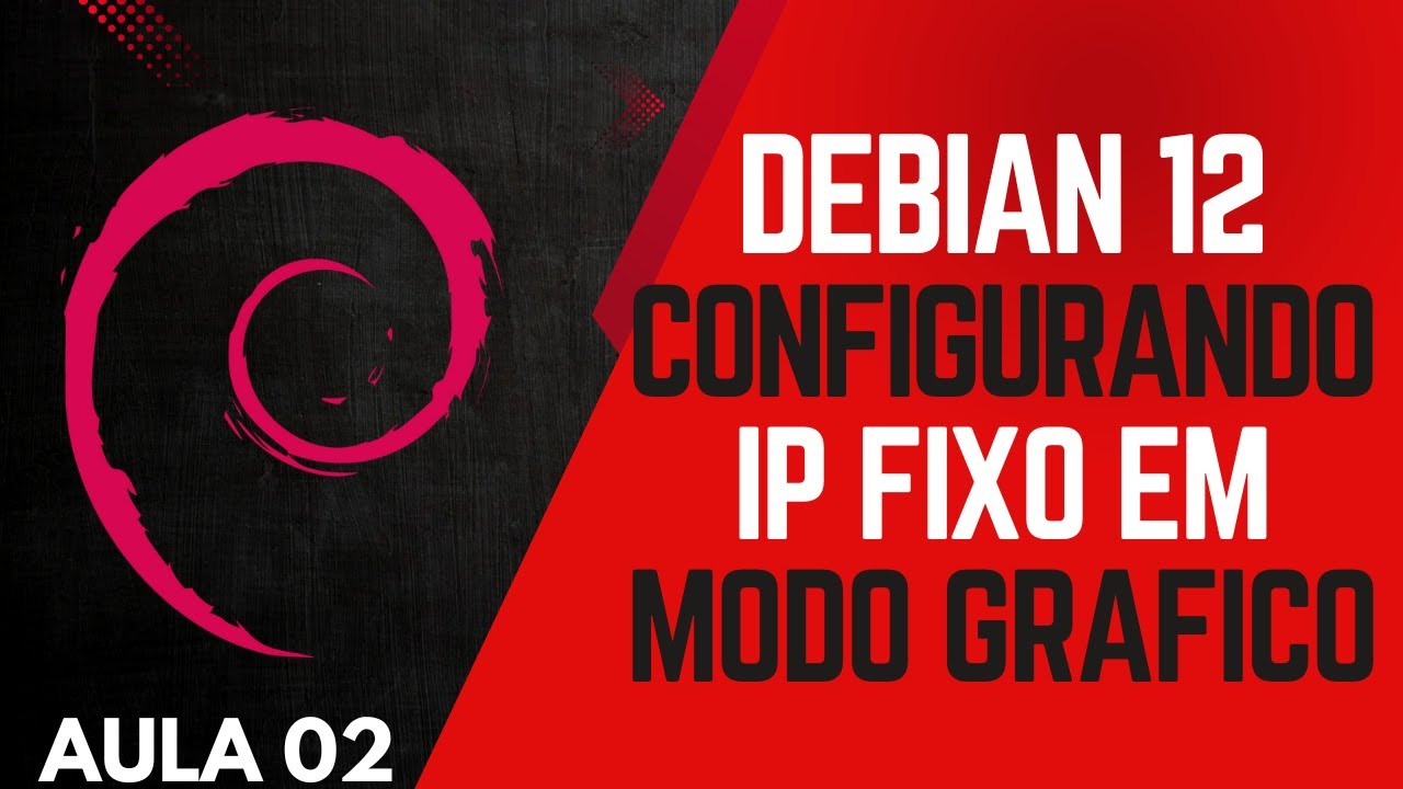 AULA 2 - Debian 12 - Como configurar IP fixo no modo gráfico | #debian #linux - YouTube