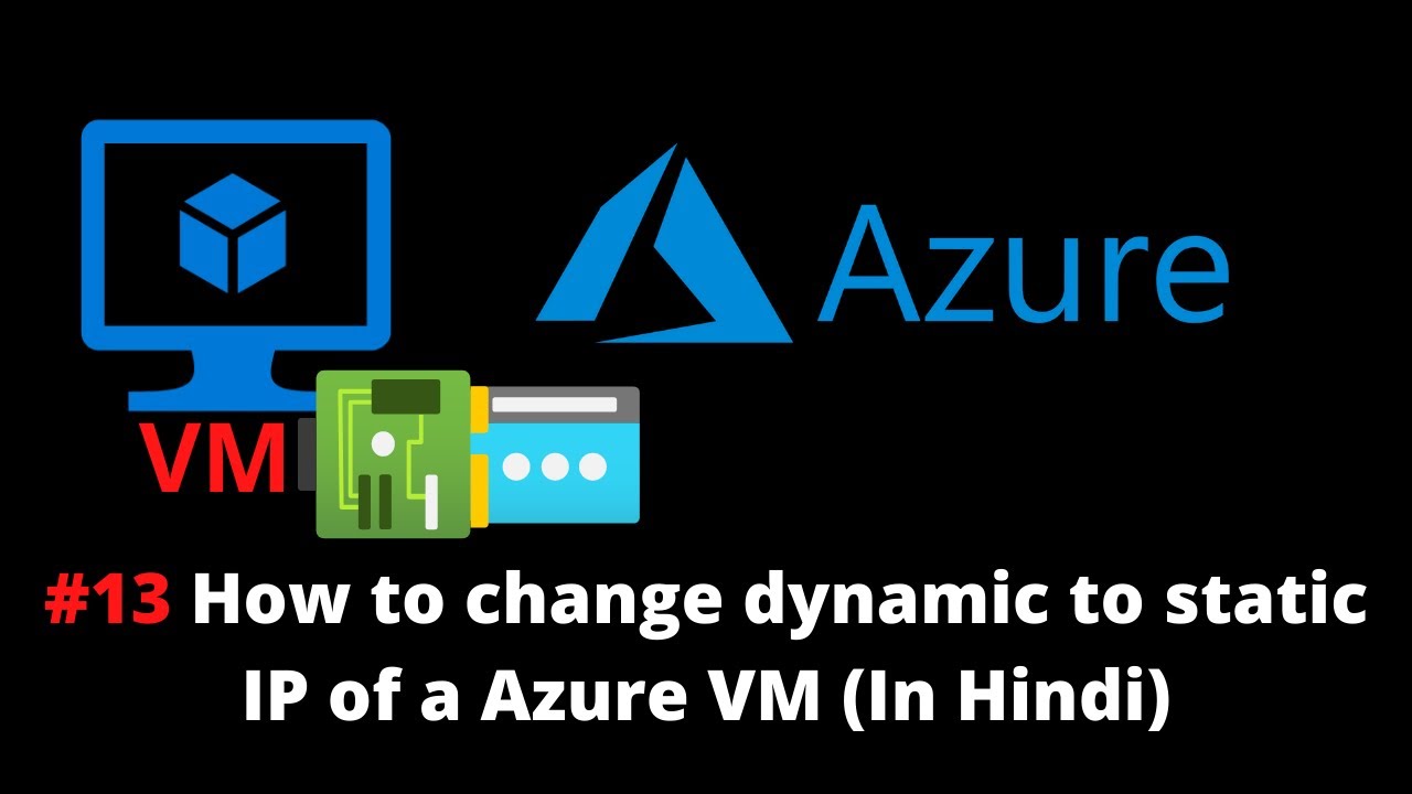 How to change dynamic to Static IP of a Azure VM ( In Hindi ) - YouTube