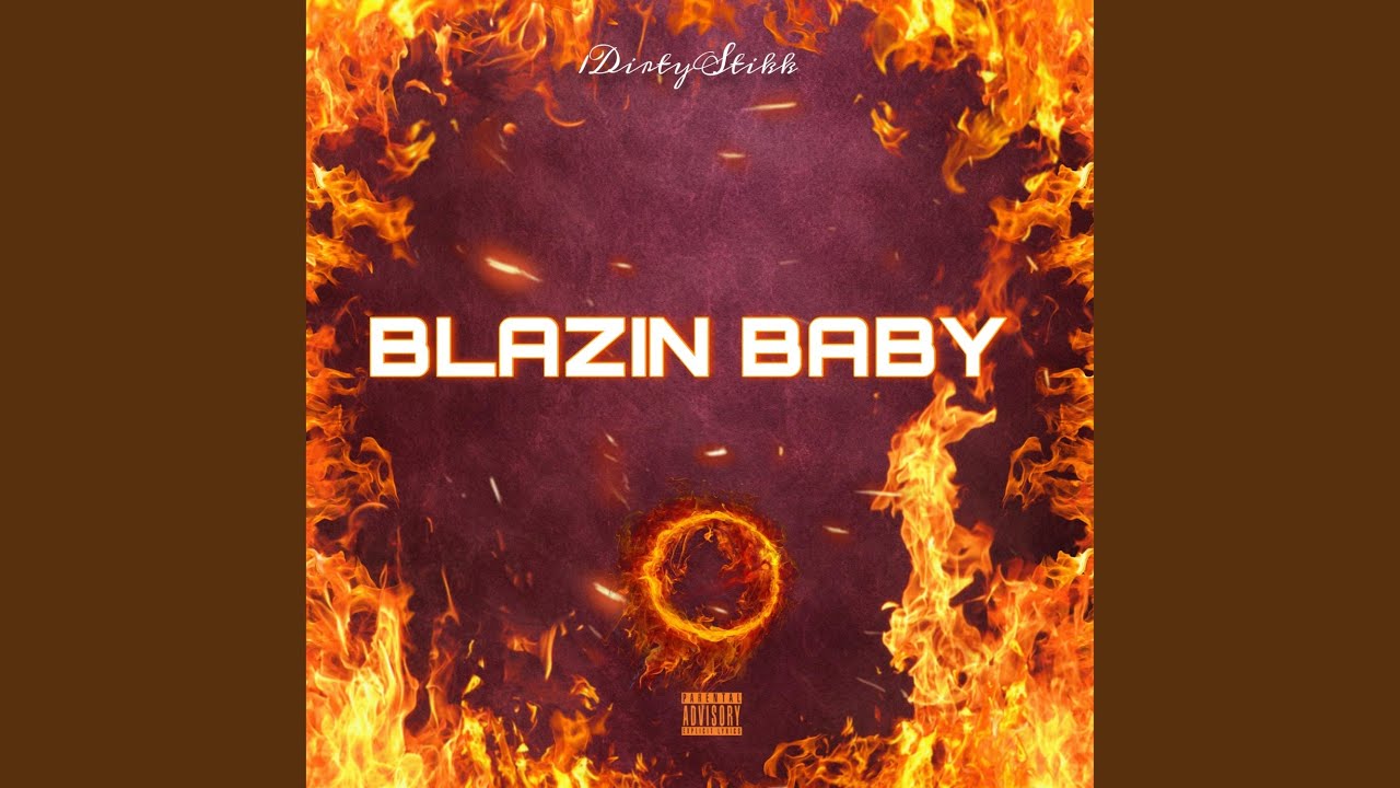 BLAZIN BABY - YouTube