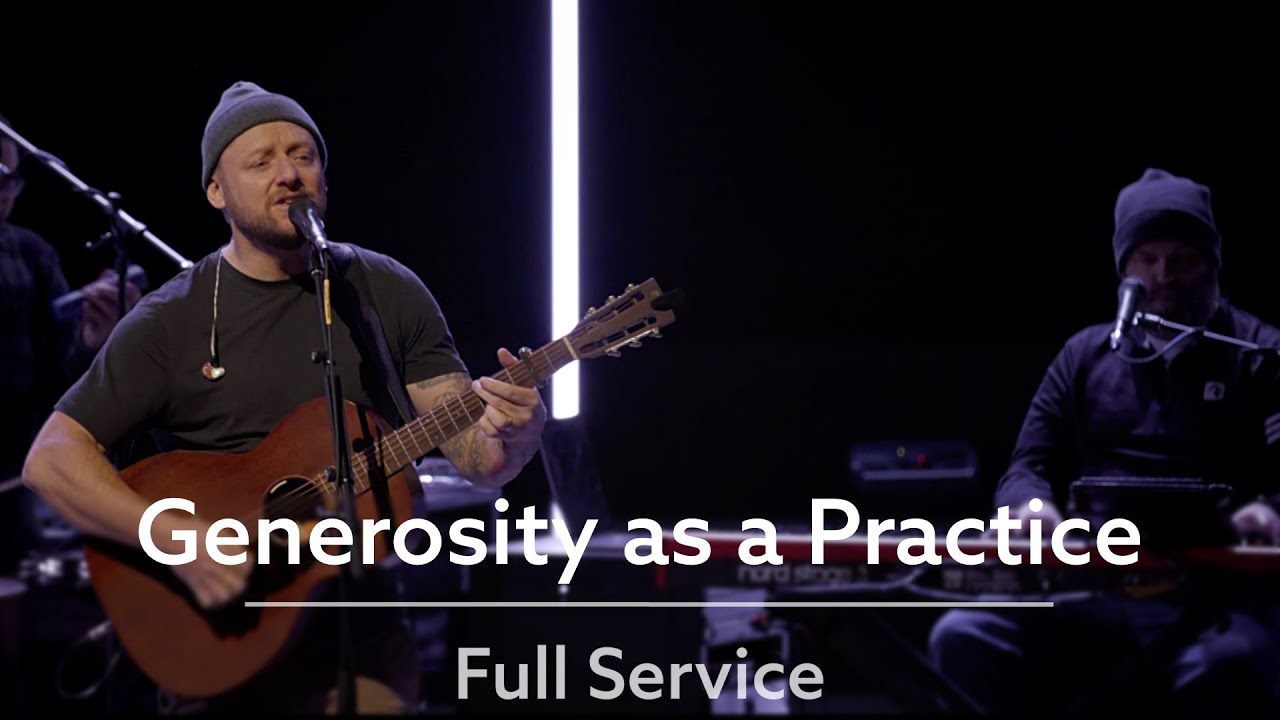 Generosity as a Practice | Full Service - YouTube