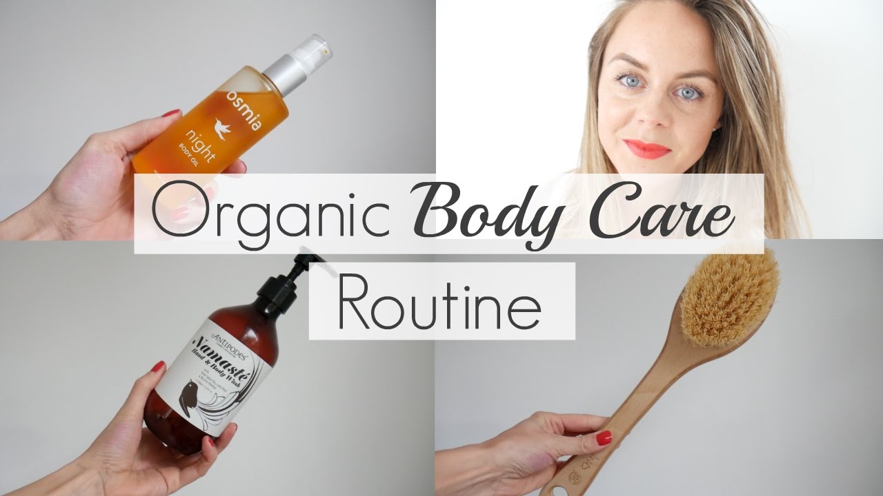 Organic BodyCare Routine I Favourite Organic Body Care Products I ...