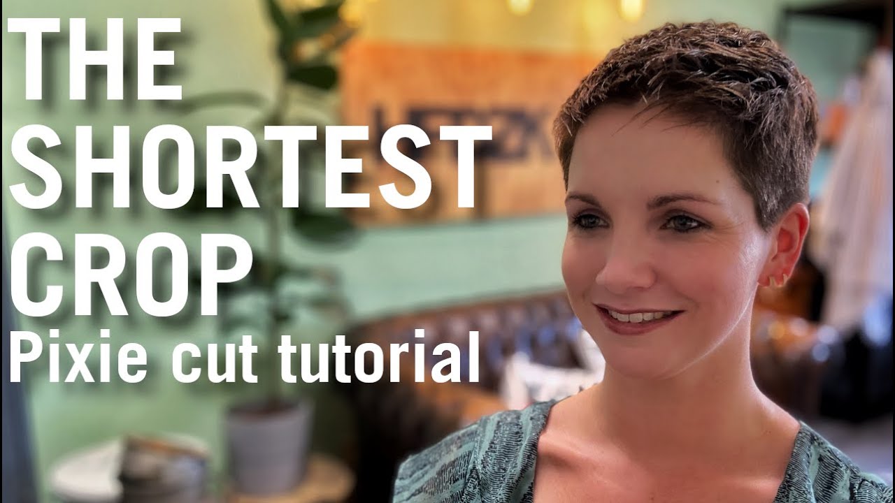 PIXIE HAIRCUT TUTORIAL - Super short female haircut with clippered nape and full instructions ...