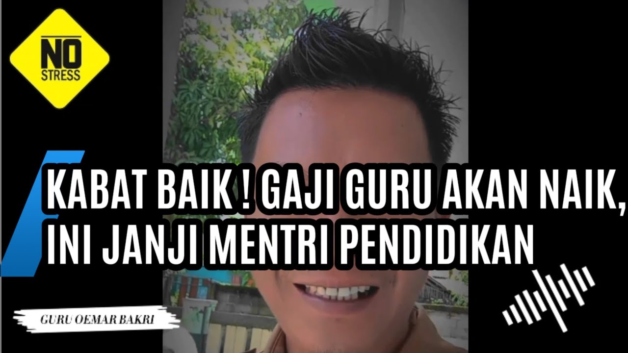 KABAR BAIK ! GAJI GURU AKAN NAIK,INI JANJI MENTERI PENDIDIKAN - YouTube