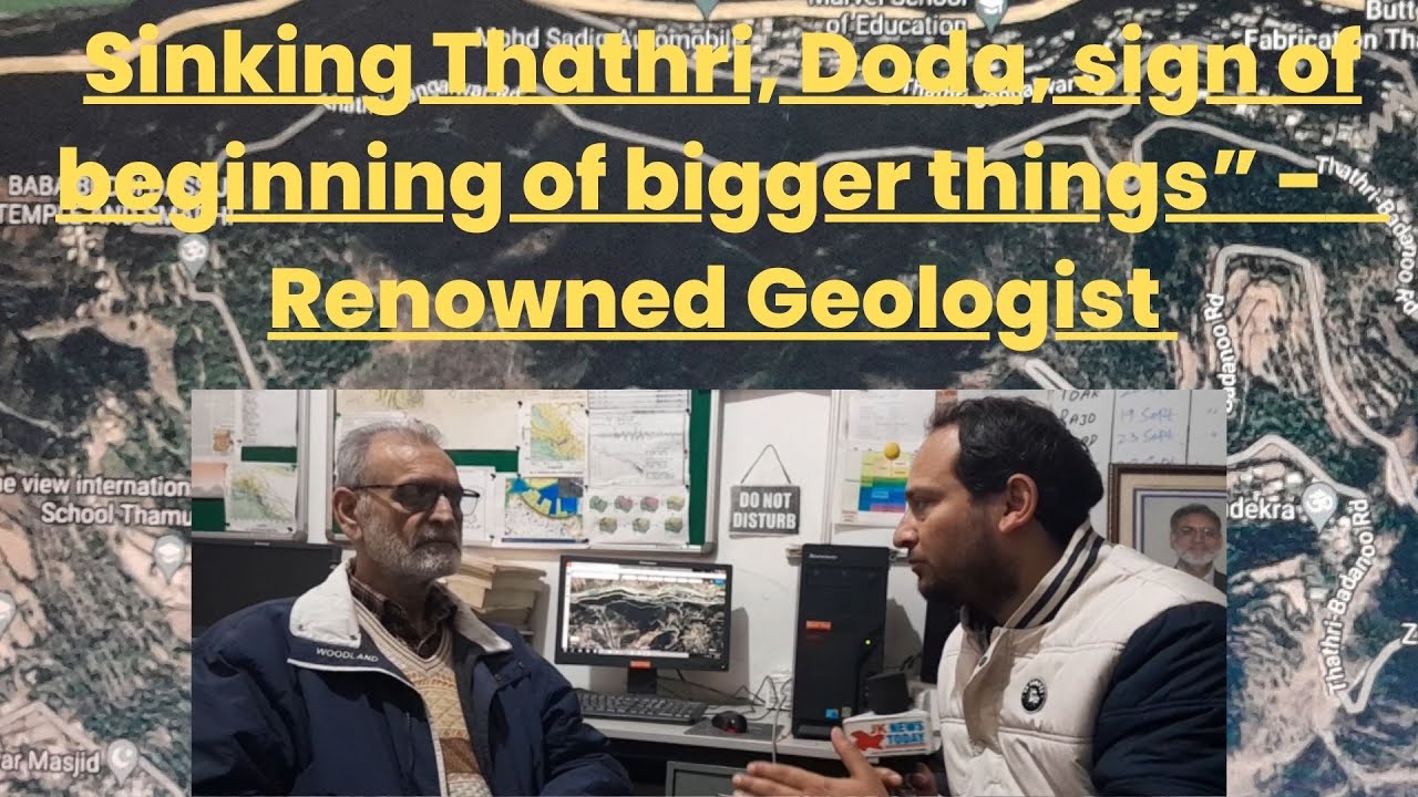 Sinking Thathri, Doda, sign of beginning of bigger things” - Renowned ...