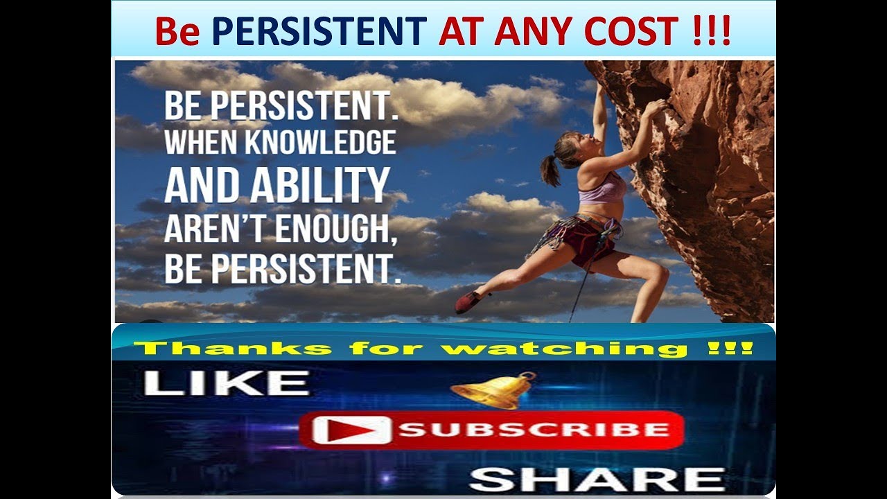 JUST TO KNOW HOW TO BE PERSISTENT??? - YouTube