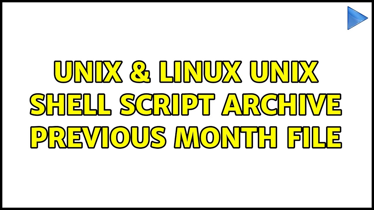 Unix And Linux Unix Shell Script Archive Previous Month File Youtube 0599