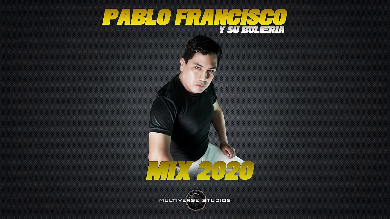 PABLO FRANCISCO Y SU BULERIA - MIX 2020 - YouTube Music