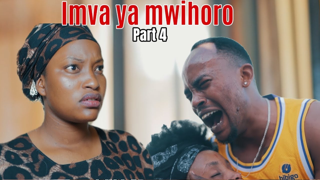IMVA YA MWIHORO PART 4 - YouTube