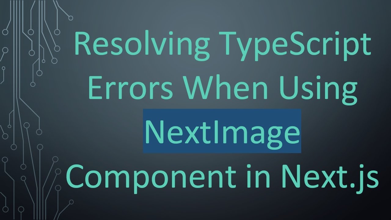 Resolving Typescript Errors When Using Nextimage Component In Nextjs 7119