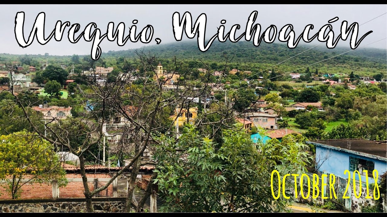 MEXICO VLOG DAY 1| UREQUIO MICHOACÁN - YouTube