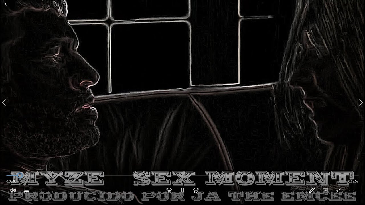 Myze - Sex Moment (Prod.JA The Emcee).Videofilms. - YouTube Music