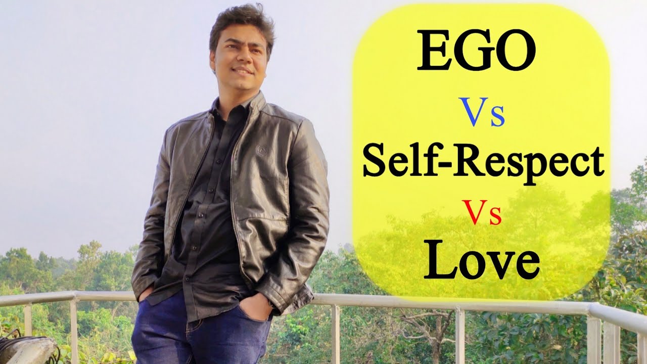 Ego Vs Self Respect Vs Love Nabil Hasan Fahim Life Hacks Bengali Motivational Video YouTube ego-vs-self-respect-vs-love-nabil-hasan-fahim-life-hacks-bengali-motivational-video-youtube