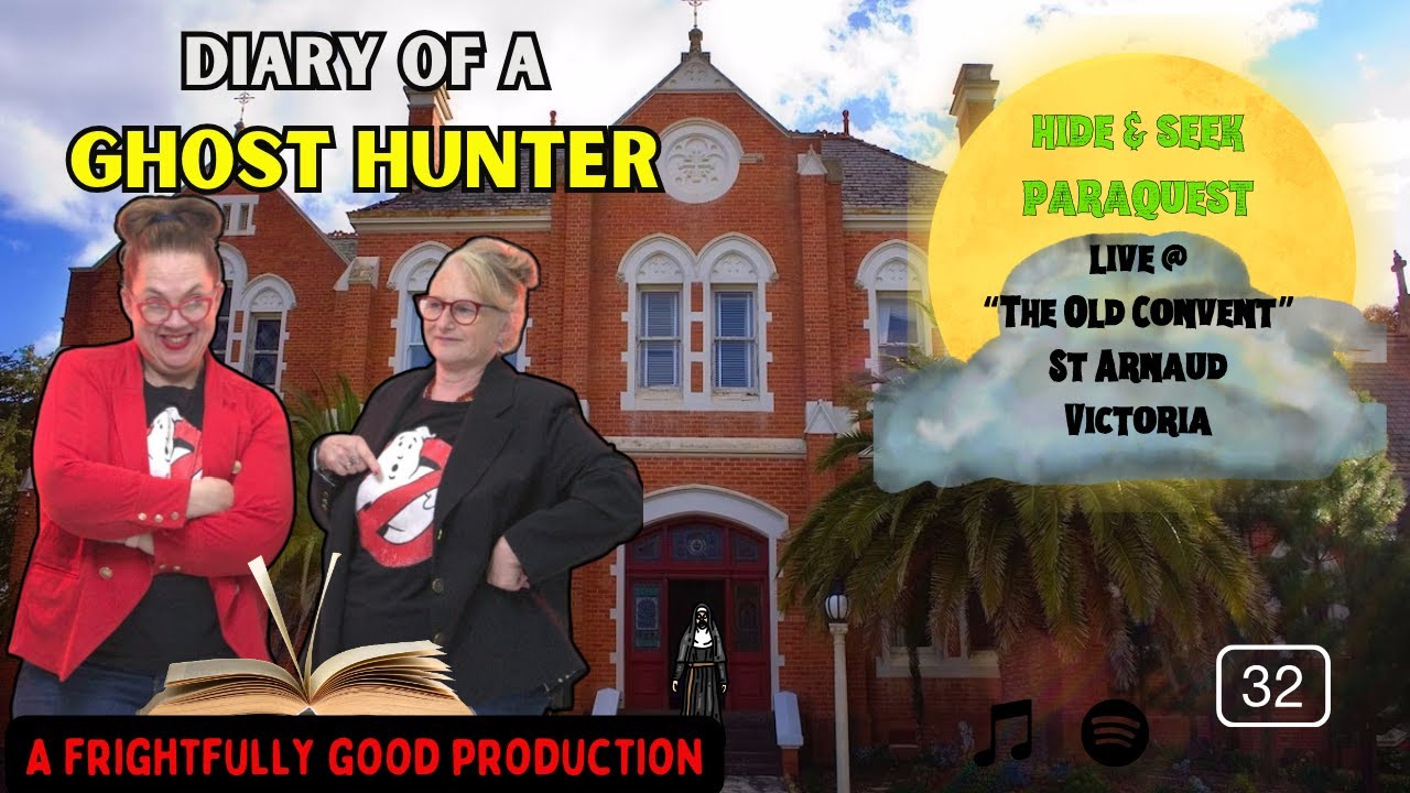 The Old Convent St Arnaud - Diary of A Ghost Hunter recorded live, with ...
