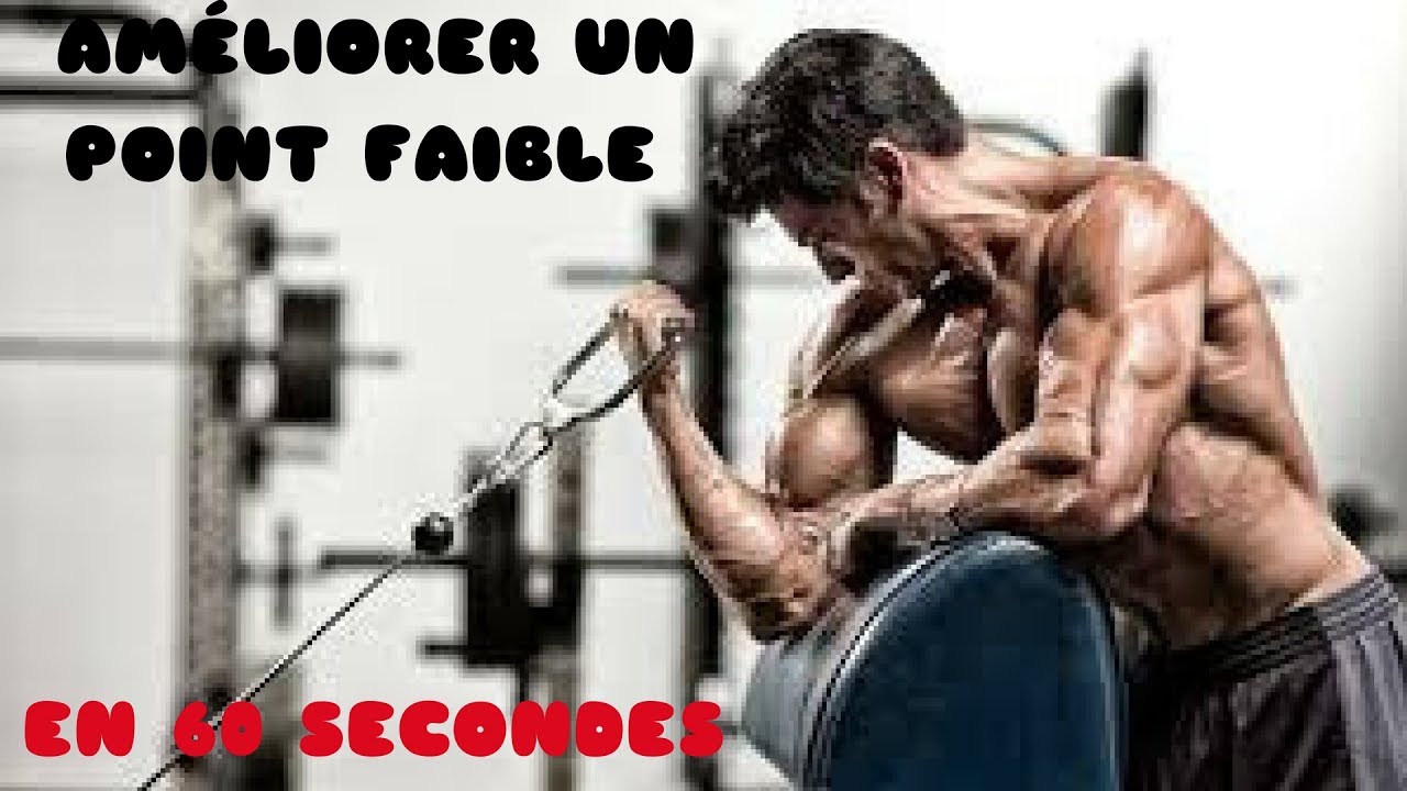 COMMENT AMÉLIORER UN POINT FAIBLE | EN 60 SECONDES - YouTube