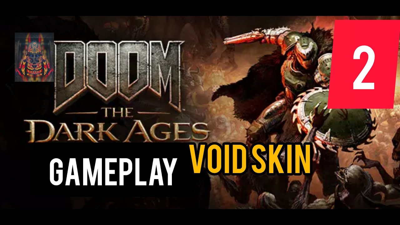 DOOM: The Dark Ages - Gameplay 2 With Void Skin (No Commentary) - YouTube