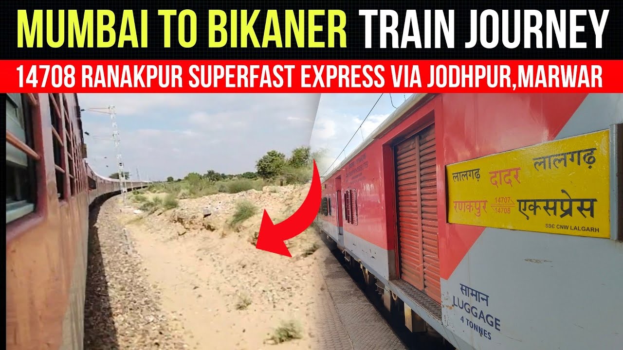 14708 Dadar - Bikaner Full Train Journey | In Ranakpur Express | Indian ...