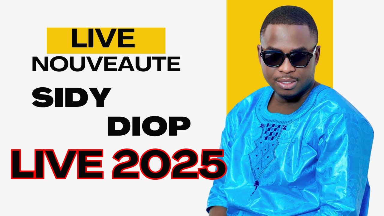 SIDY DIOP - BEST LIVE NOUVEAUTE 2025 - YouTube