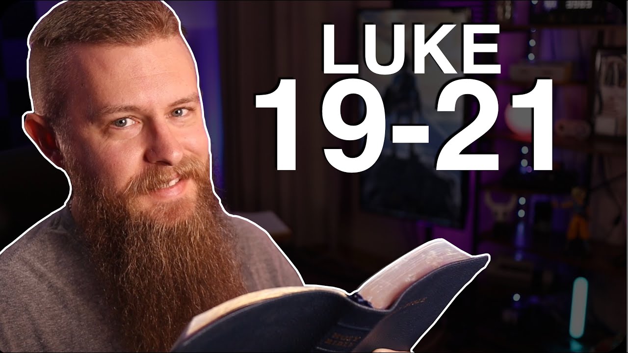 Luke 19-21 ESV - Daily Bible Reading - YouTube