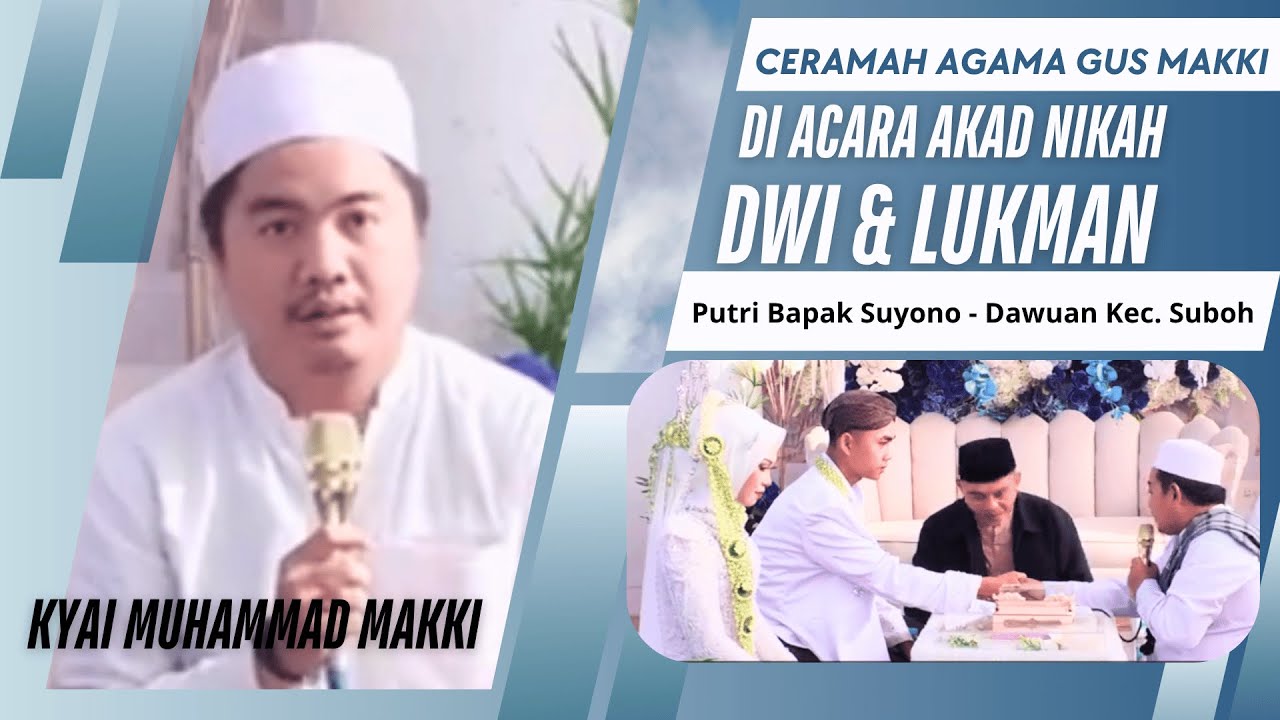 CERAMAH AGAMA KYAI MUHAMMAD MAKKI || DI ACARA AKAD NIKAH || DWI ...