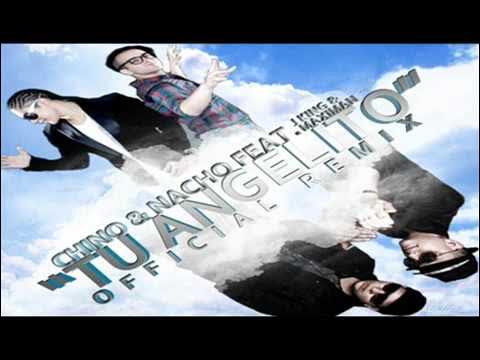Chino & Nacho Ft J King & Maximan - Tu Angelito (Official Remix) [Letra ...